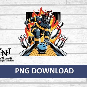 Firefighter Bowling PNG | Funny Firefighter Sports Design | Bowling Enthusiast Digital Download ...