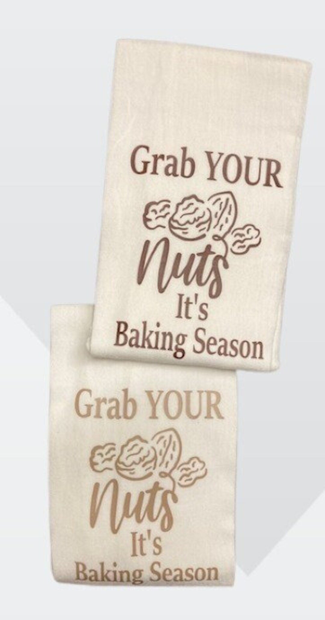 Grab Your Nuts It's Baking Season White Flour Sack Kitchen Towel Tea ...