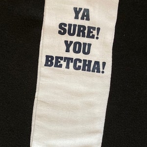 Minnesota Classic Sayings "ya Sure You Betcha", Don't You Know", Uff ...