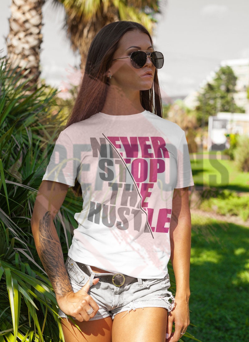 Never Stop the Hustle Svg and Png - Etsy