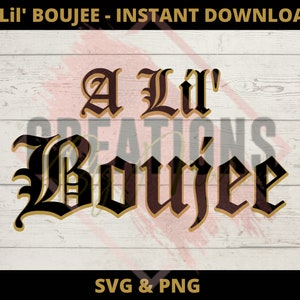 Boujee Svg and Png Bundle, Extra Boujee, a Lil Bit Boujee, Kinda Boujee ...