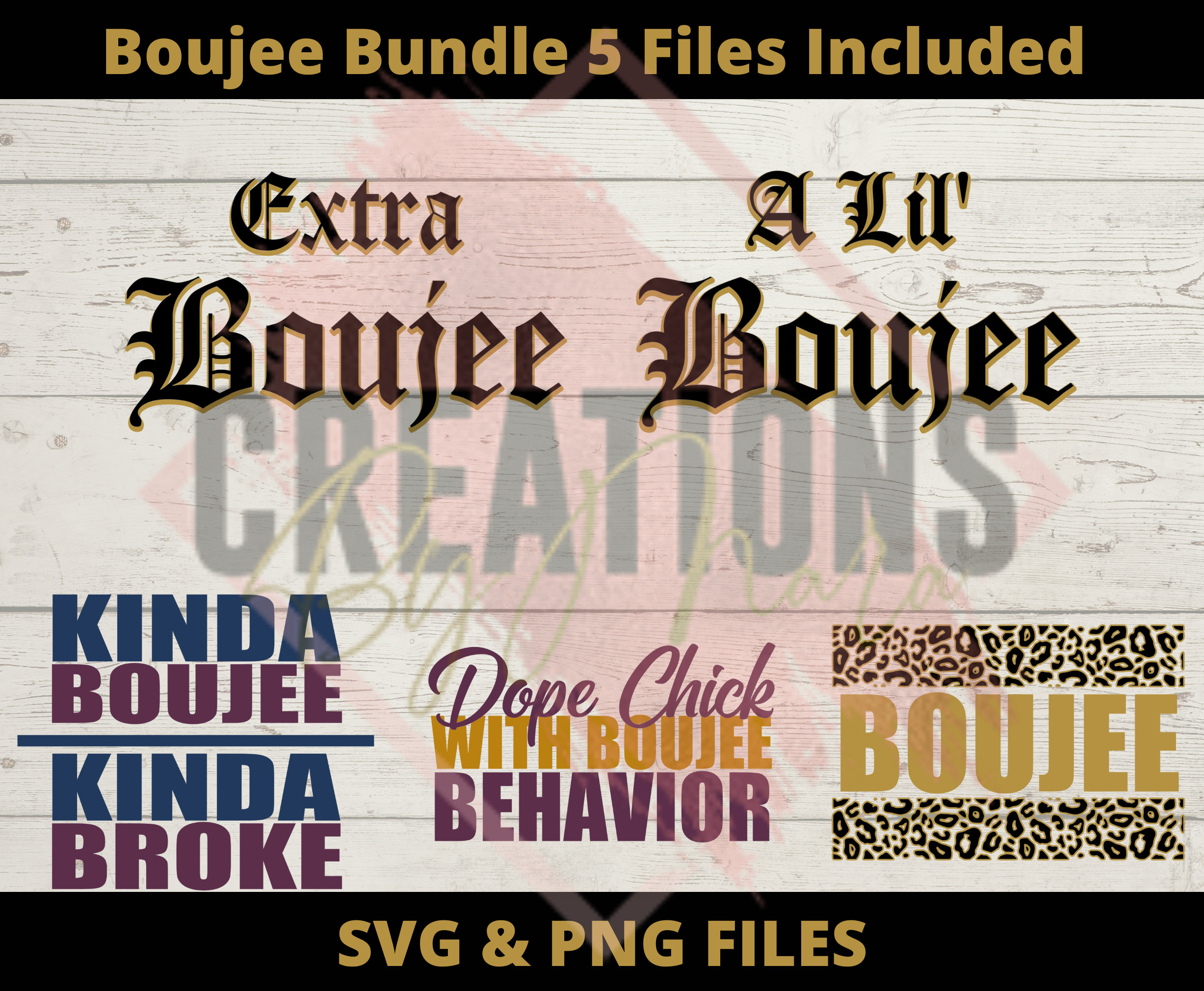Boujee Svg and Png Bundle, Extra Boujee, a Lil Bit Boujee, Kinda Boujee ...