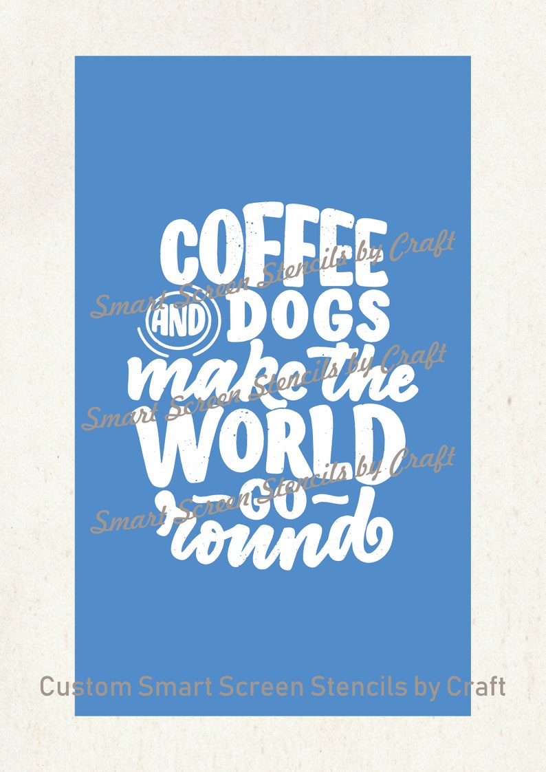 Coffee and Dogs Quote Silkscreen Stencil Reusable Self - Etsy
