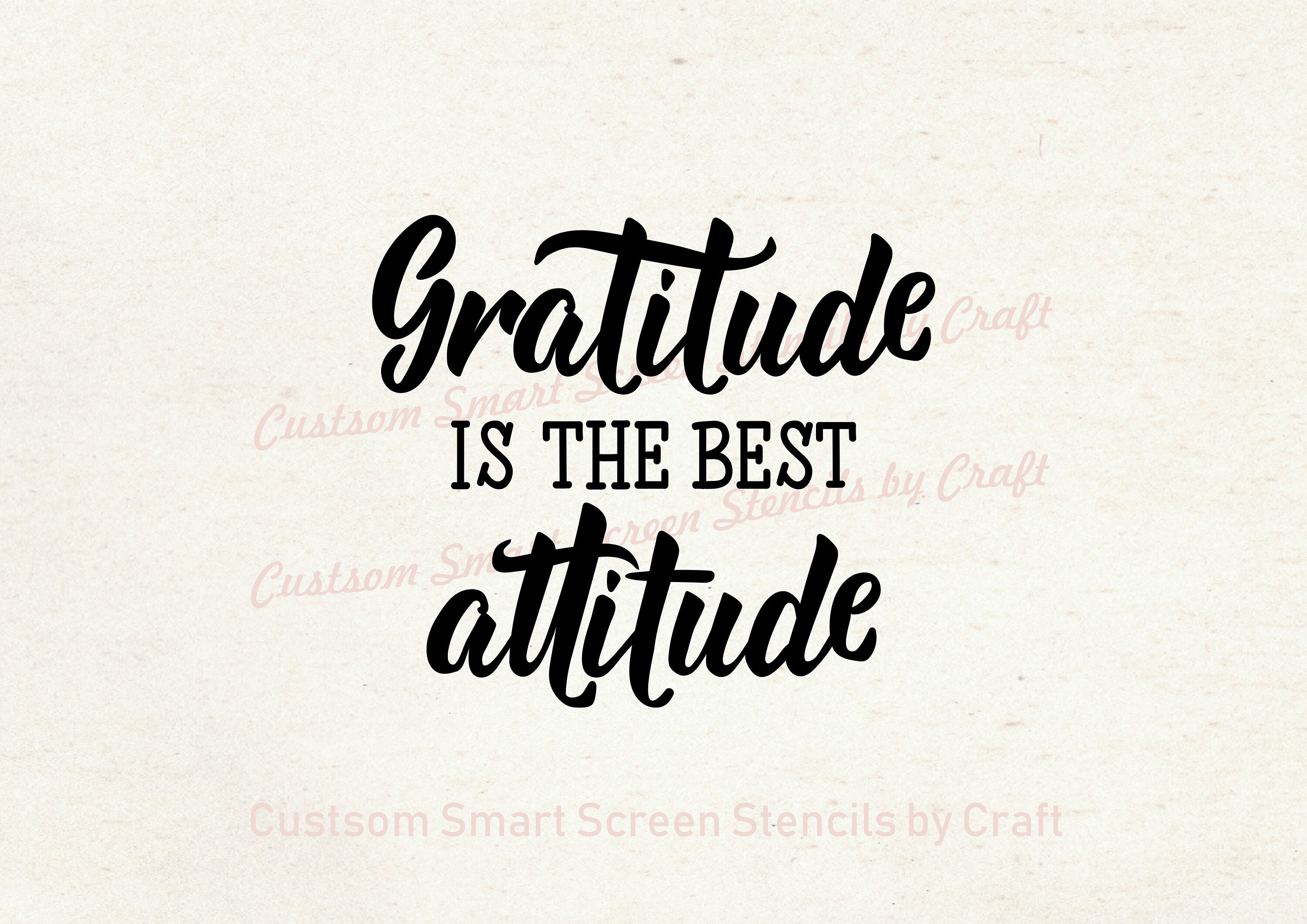 Gratitude is the best Attitude Custom Reusable SilkScreen | Etsy