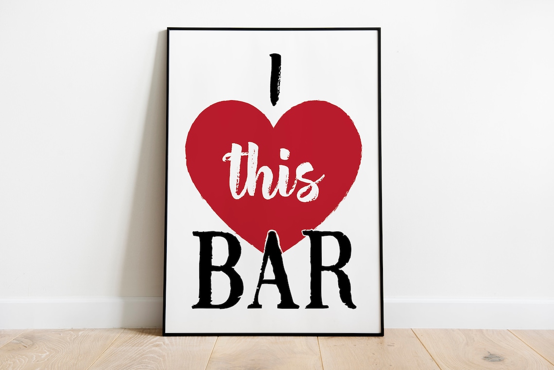 I Love This Bar Sign Bar Wall Print Home Bar Decor Celebrate Life ...