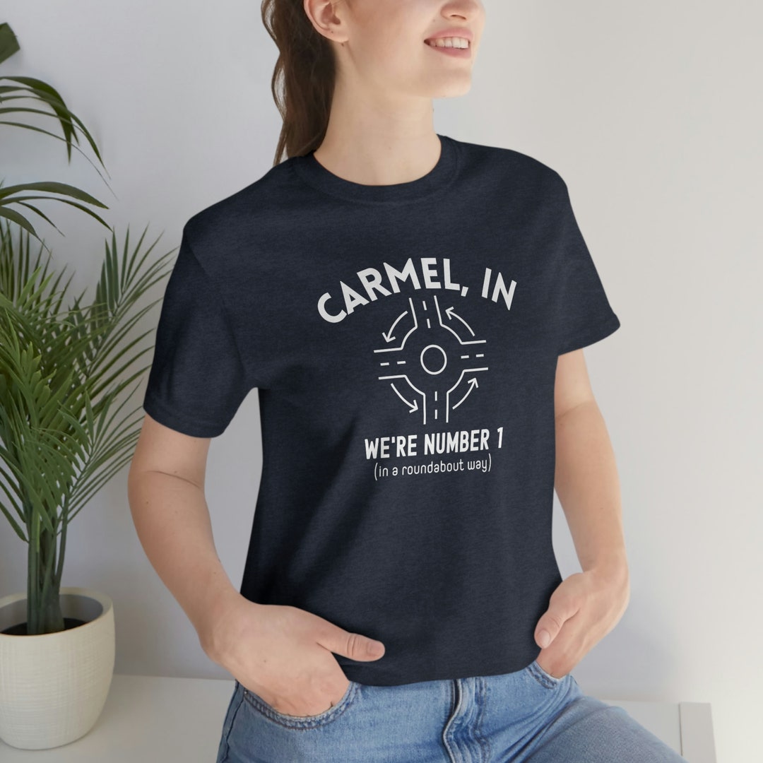 Carmel Indiana Roundabouts Shirt, We're Number One, Roundabout Tee ...