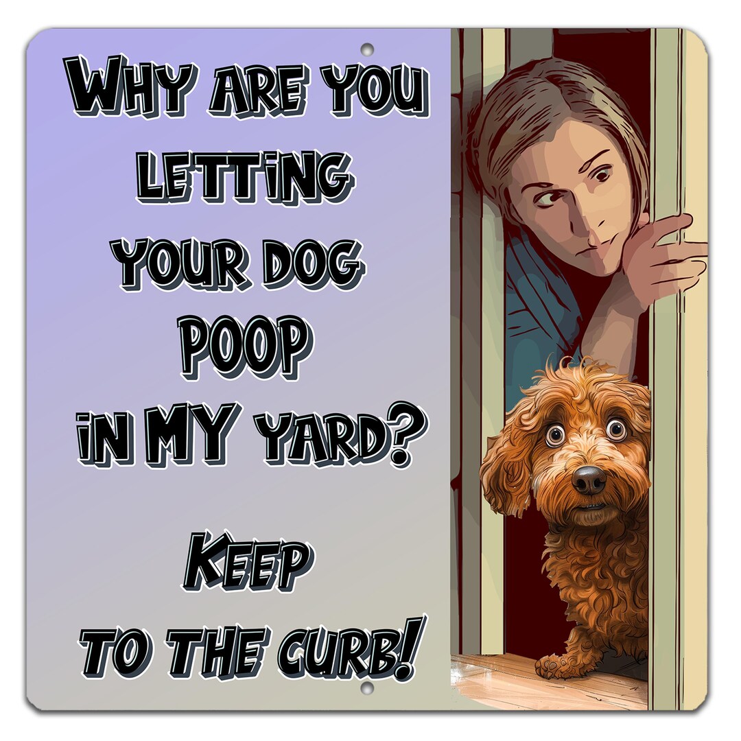 Why Are You Letting Your Dog Poop in My Yard Sign, We See You Video ...