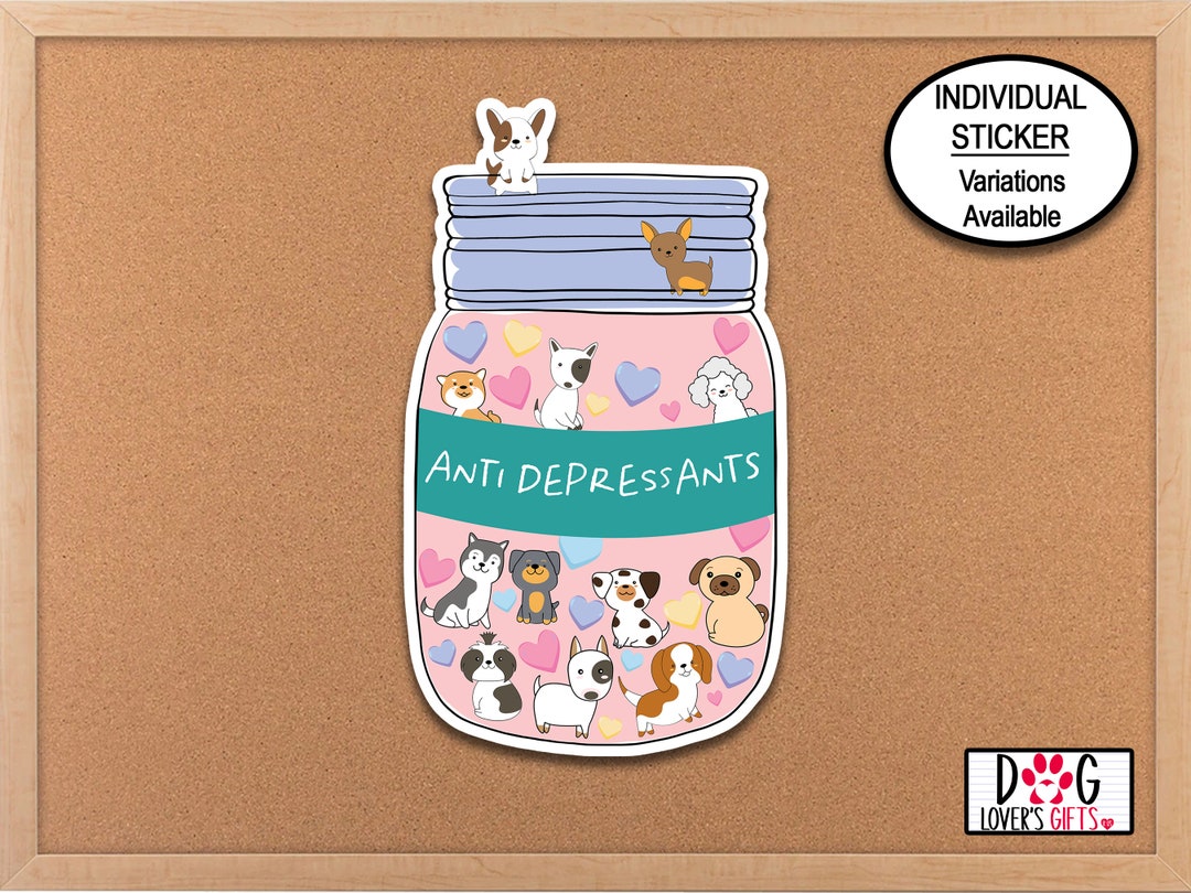 Dogs Anti Depressant Sticker, Water Bottle Sticker, Dog Sticker, Laptop ...