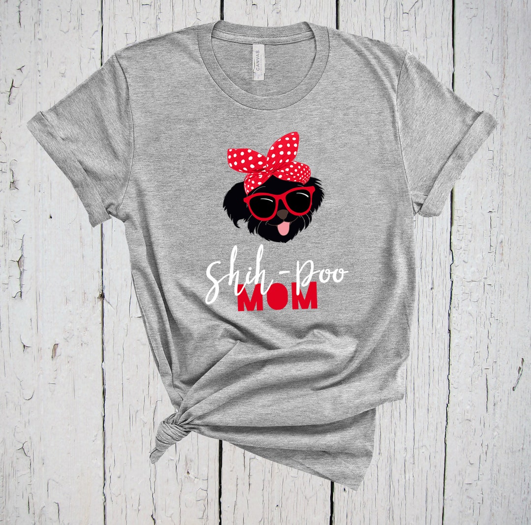 Black Shih-poo, Shih-poo Mom Shirt, Shih-poo Tshirt, Fur Mama Shirt ...