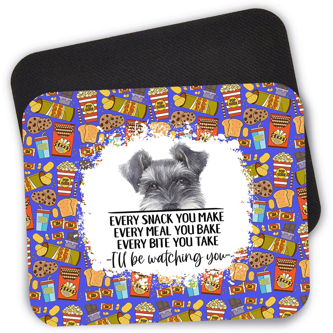 Schnauzer Dog Every Bite You Take Desk Mouse Pad, 9.4" X 7.9" Computer ...
