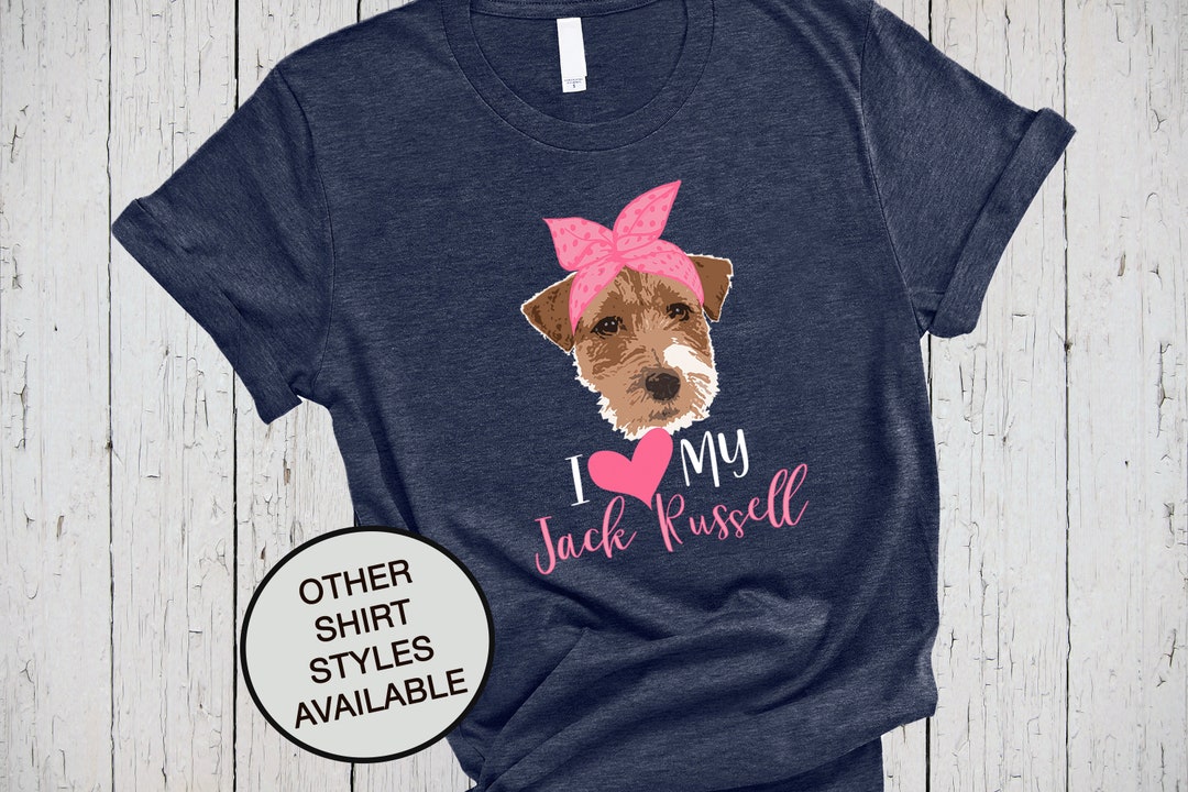 I Love My Jack Russell Shirt, Jack Russells Pet Shirt, Jack Russell ...