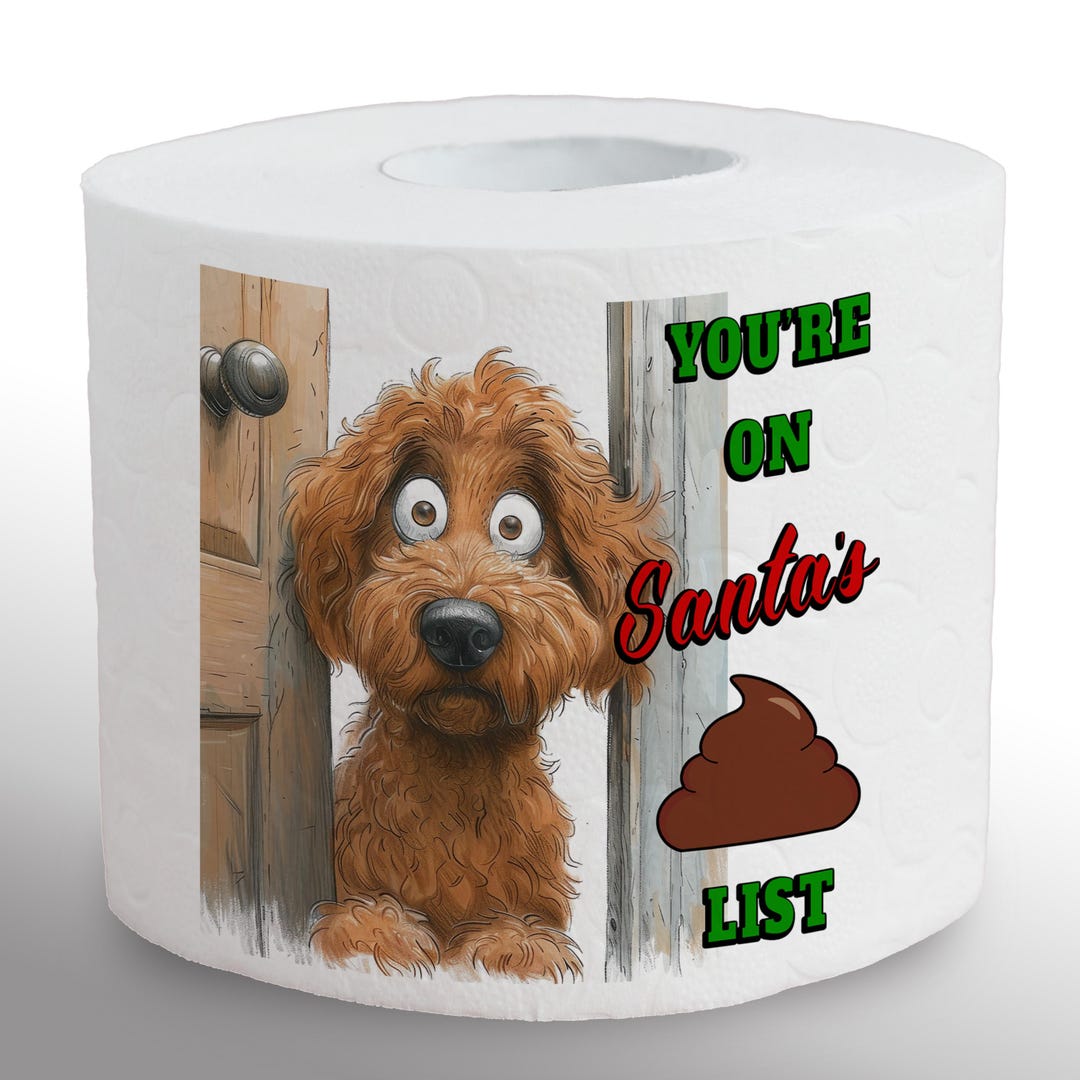 Funny You're on Santa's poop List Christmas Toilet Paper, Goldendoodle ...