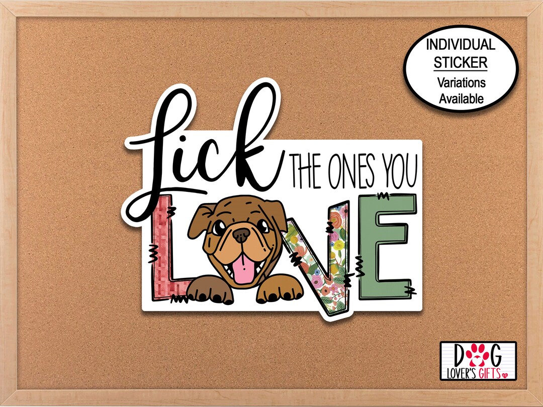 Lick the Ones You Love Die Cut Stickers, Cute Dog Mom Sticker, Junk ...