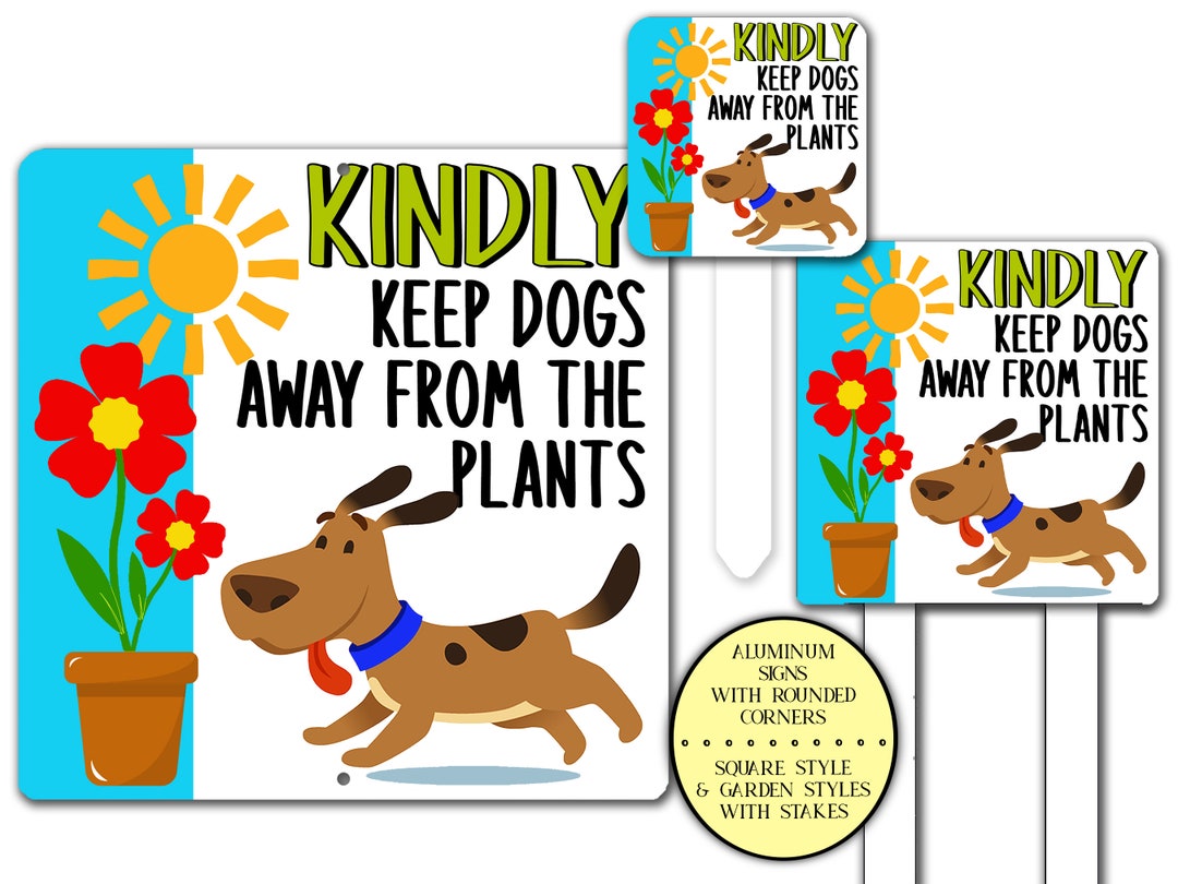 Kindly Keep Dogs Away From the Plants Yard Sign, Gardeners Lawn Sign ...