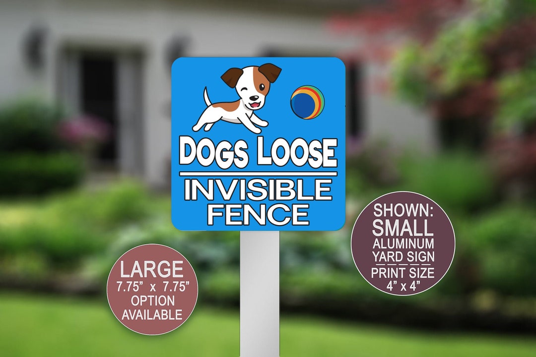 Dogs Loose, Invisible Fence, Yard Sign, Dog Sign, Pet Yard Sign, Square ...