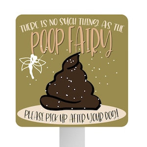 No Such Thing as Poop Fairy, Yard Sign, Dog Home, Square Aluminum Pet ...