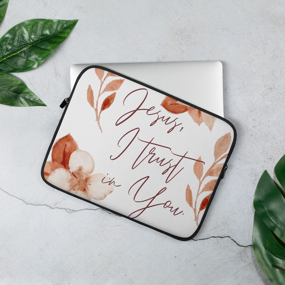 Jesus I Trust in You Laptop Sleeve, Floral Neoprene - Etsy