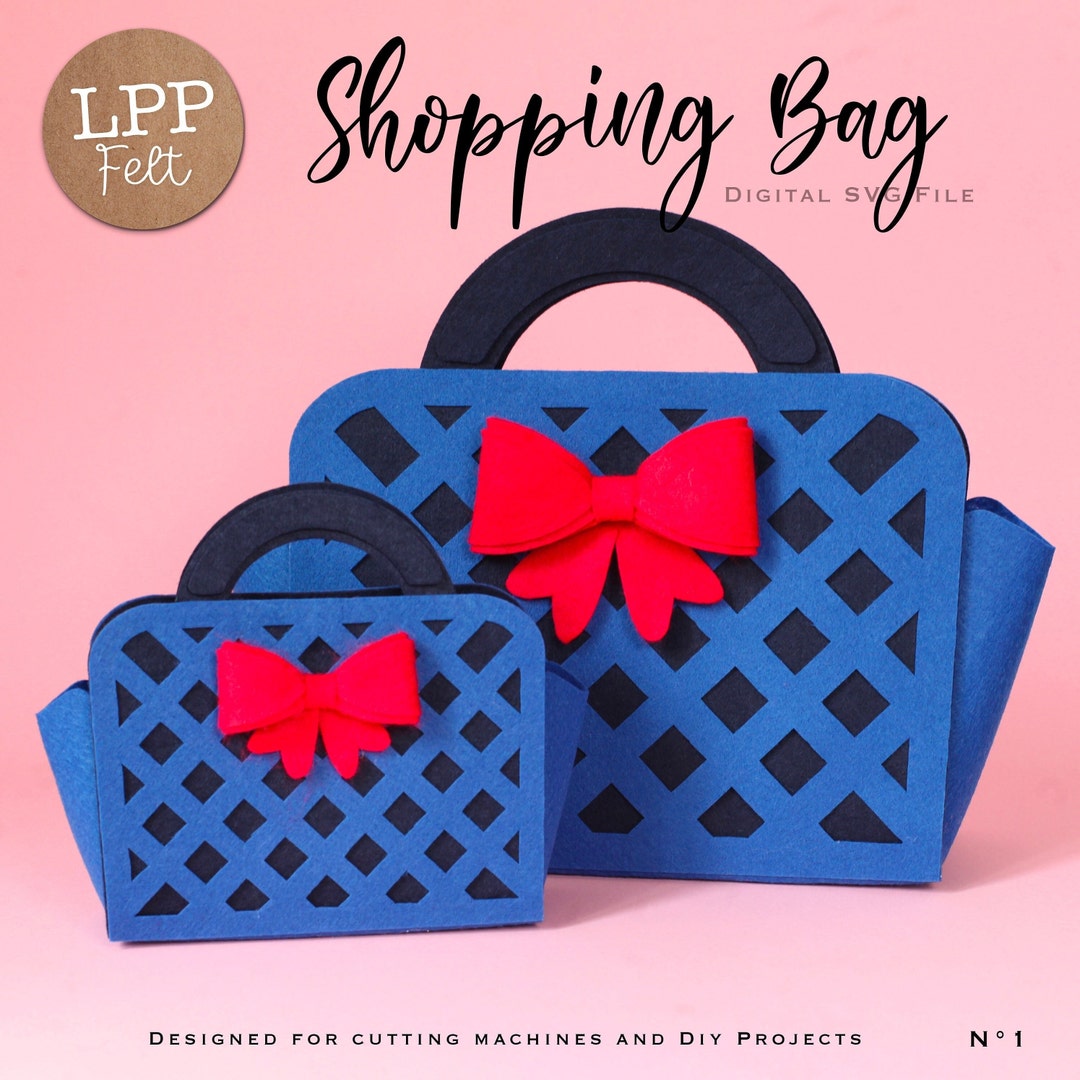 FELT Shopping Bag SVG Project Instant Download Project for Cricut ...