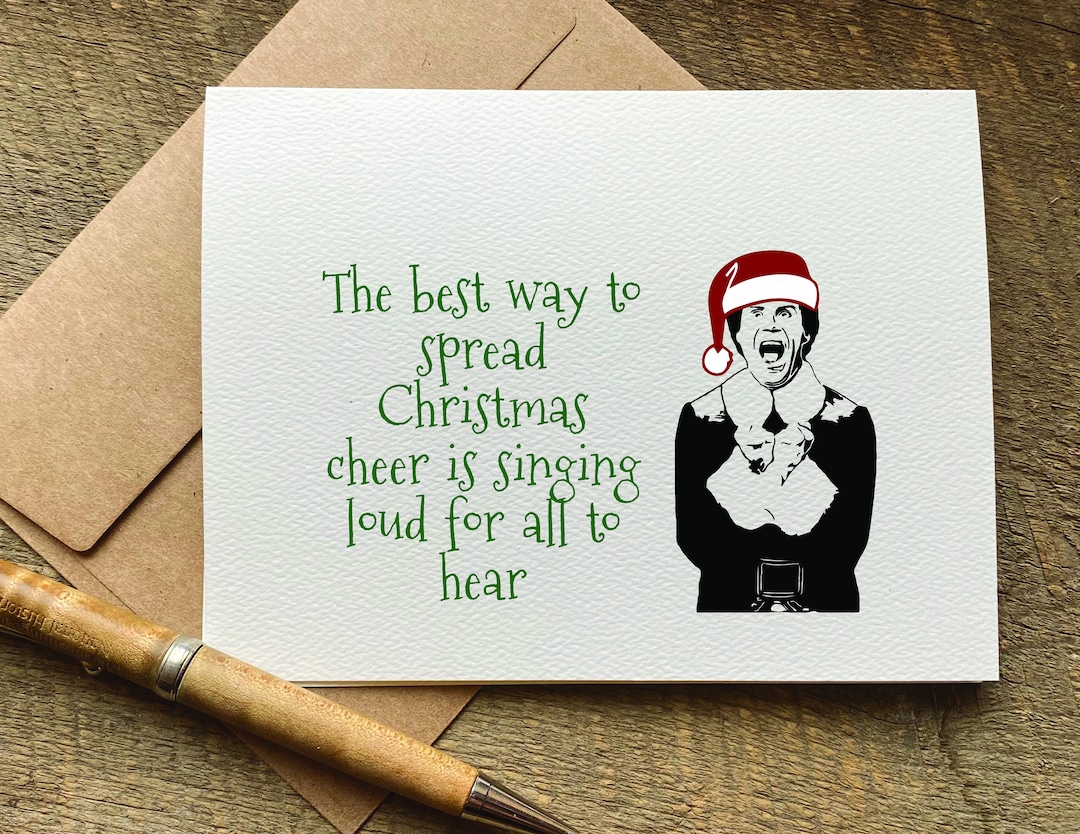 Elf Christmas Card / the Best Way to Spread Christmas Cheer / Elf Movie ...