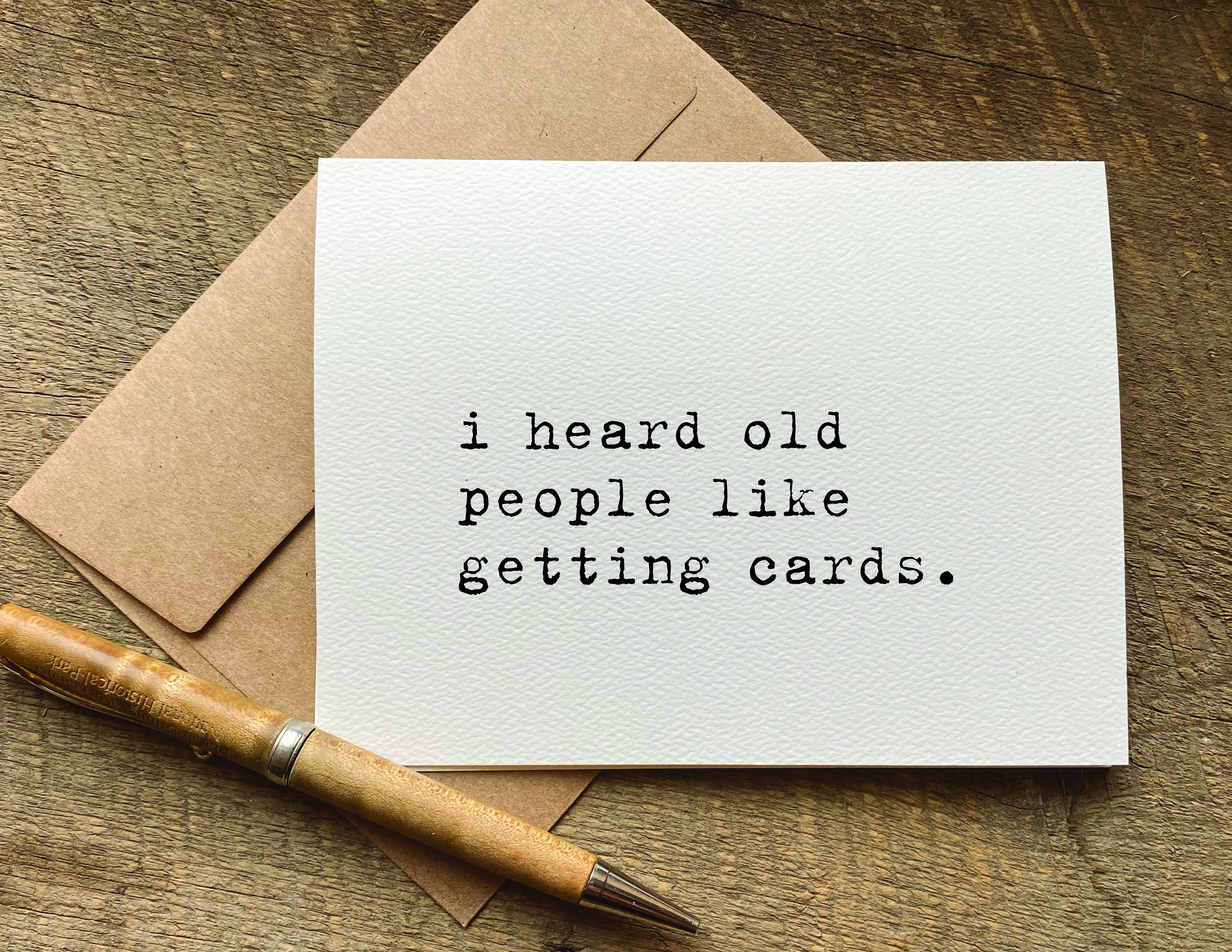 Rude Birthday Card / I Heard Old People Like Getting Cards / Funny ...
