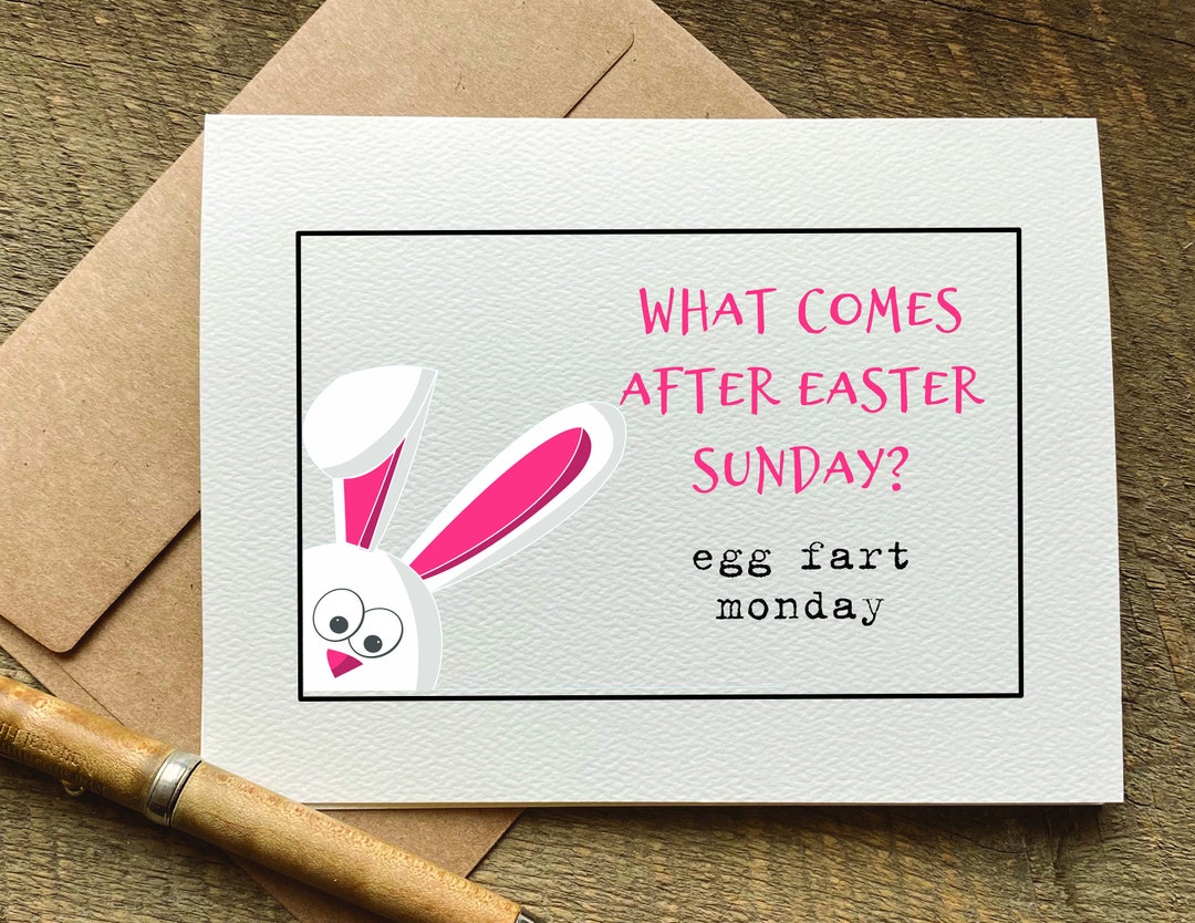 Funny Easter Card / What Comes After Easter Sunday? Egg Fart Monday ...