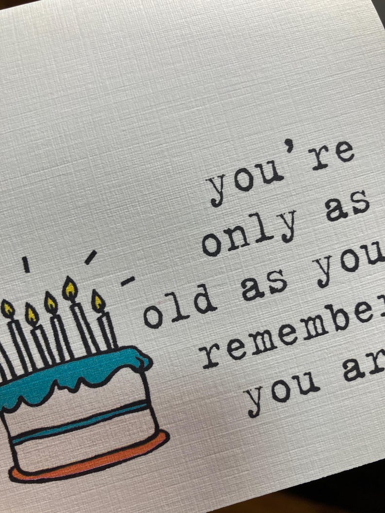 Witty Memory Joke Card / You're Only as Old as You Remember You Are ...