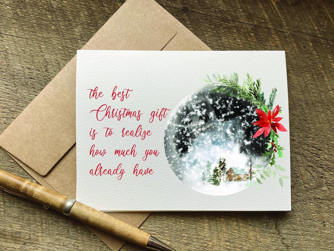 Pretty Christmas Card / the Best Christmas Gift is to Realize How Much ...