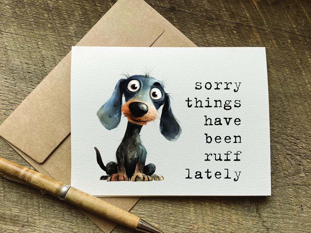 Adorable Encouragement Card / Sorry Things Have Been Ruff Lately / Get ...