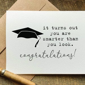 Sarcastic College Graduation Gift / It Turns Out You Are Smarter Than ...