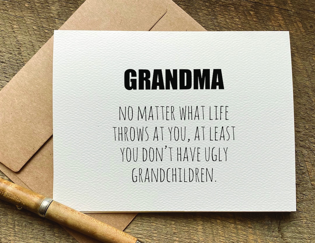 Funny Mothers Day Card for Grandma / at Least You Don't Have Ugly ...