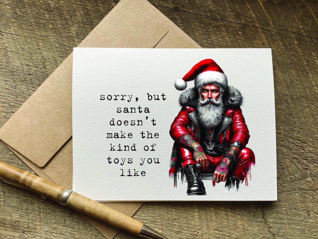 Naughty Christmas Card / Sorry, Santa Doesn’t Make the Kind of Toys You ...