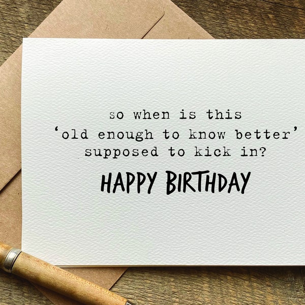 Old Enough to Know Better Birthday Card - Etsy