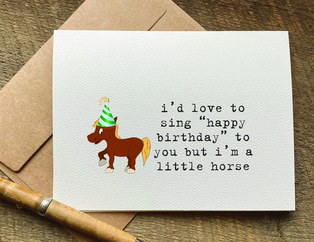 Pun Birthday Card / I'm a Little Horse / Funny Birthday Card for Him ...