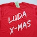LUDA X-MAS T-shirt - Ludachristmas, Christmas Tee - Etsy