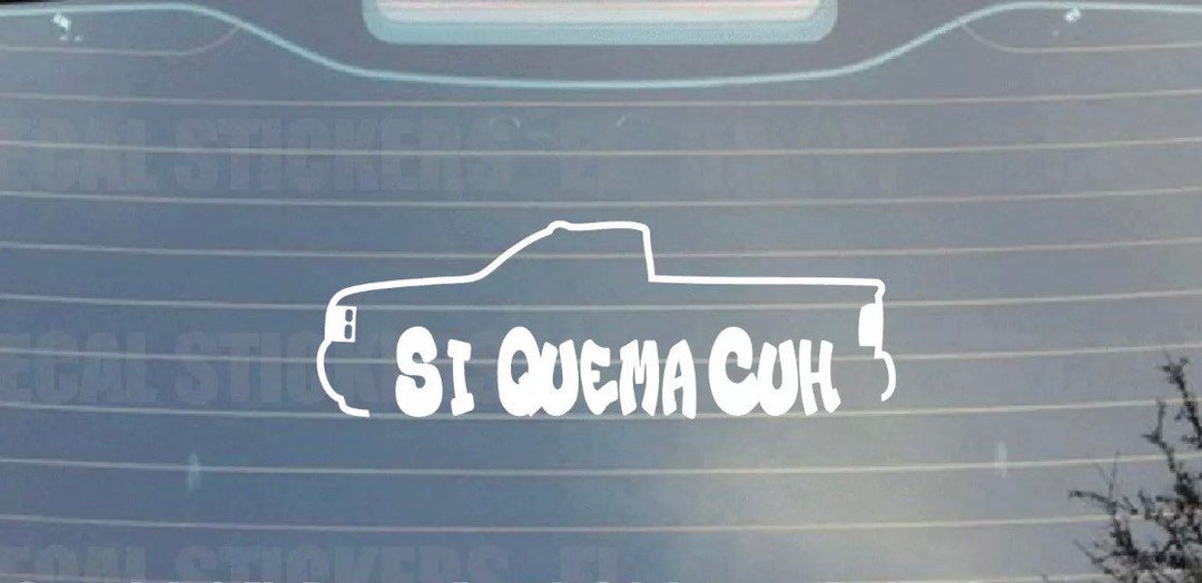 2x Si Quema Cuh Truck Style Z1 Decal Stickers Puro Trokiando - Etsy