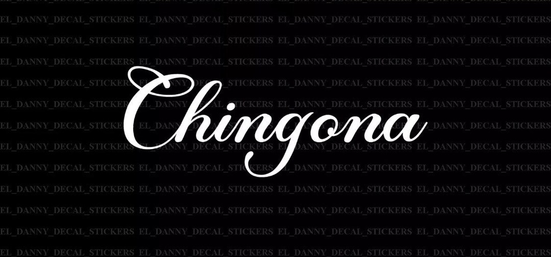 2x Chingona Decal Stickers Trokiando Mexicana Latina Chicana Novia ...