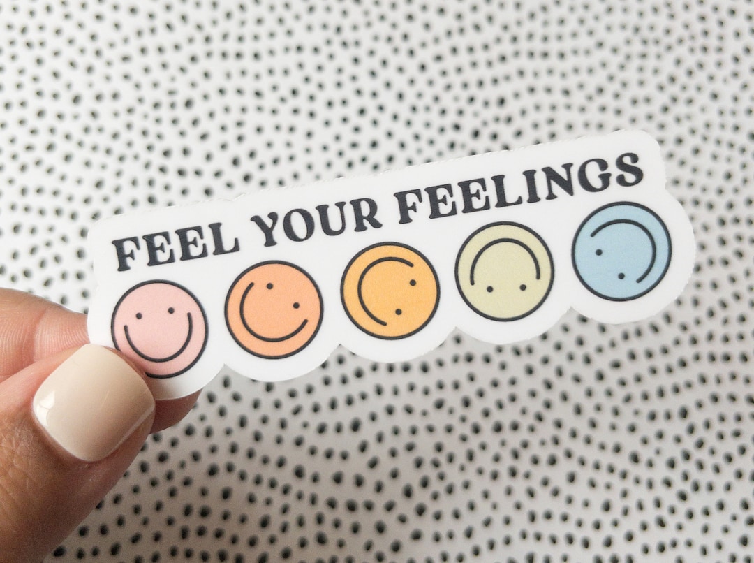 Feel Your Feelings Sticker | Mental Health Sticker | Self Care Sticker ...