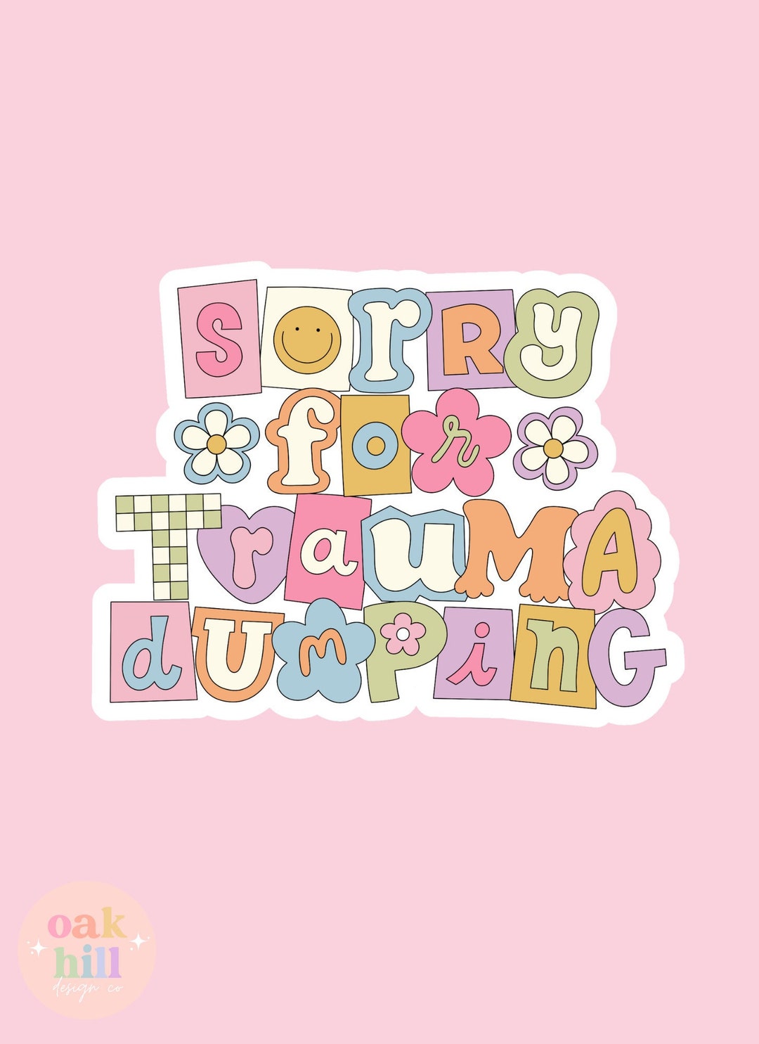 Sorry for Trauma Dumping Sticker | Mental Health Sticker | Funny ...