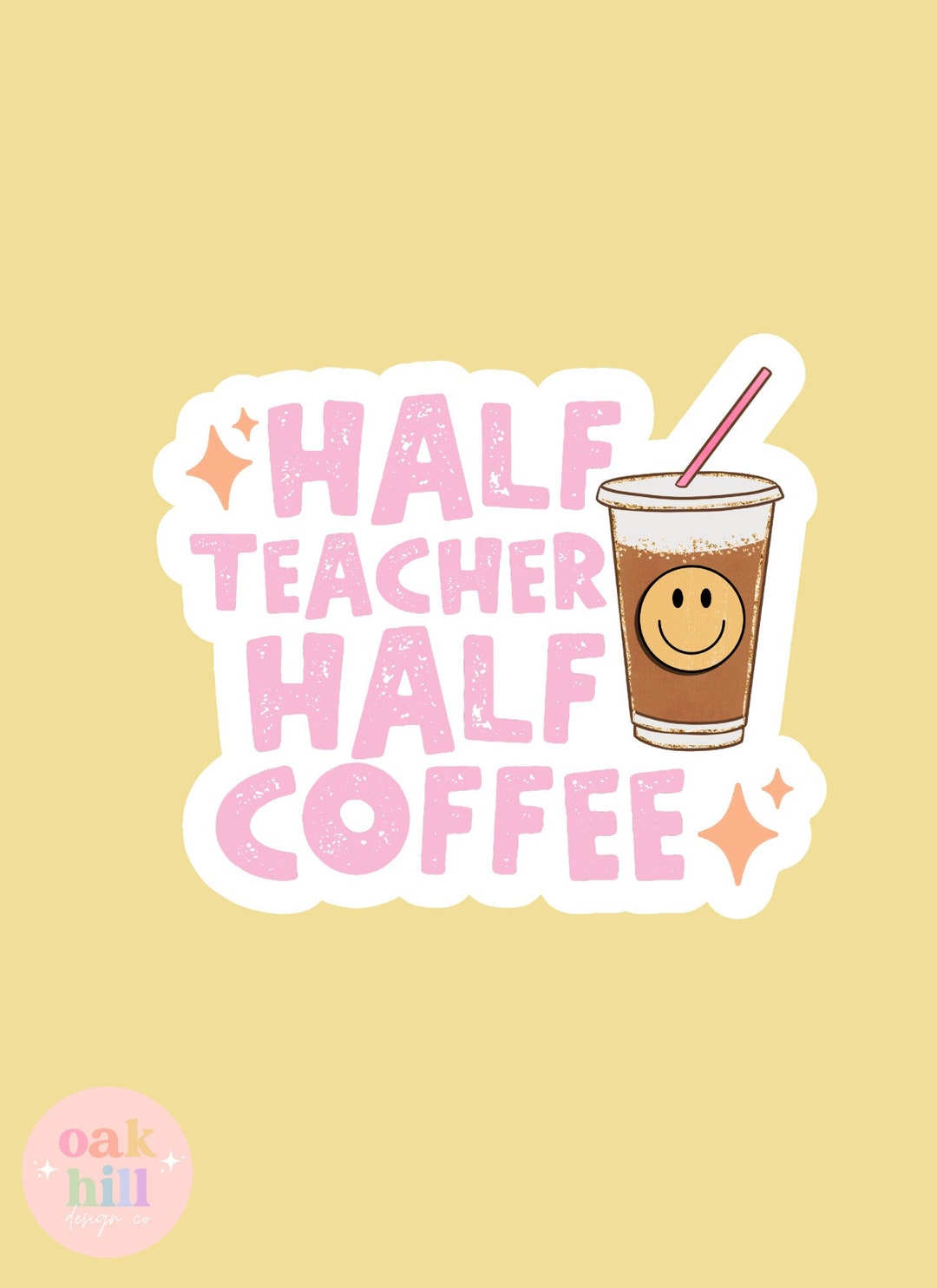 Half Teacher Half Coffee Sticker Teacher Coffee Sticker Iced Coffee ...