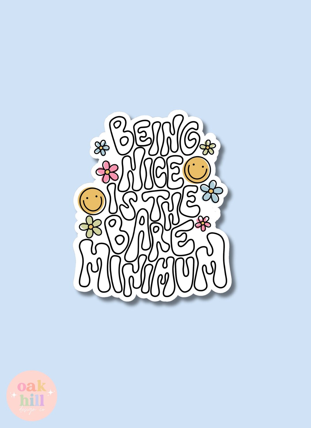 Being Nice is the Bare Minimum Sticker - Waterproof Kindness Decal - Etsy