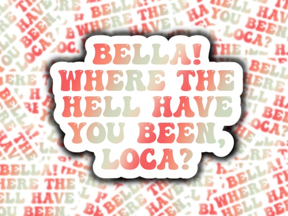 Stickers, Labels & Tags Where Have You Been Loca Glossy Sticker Paper ...