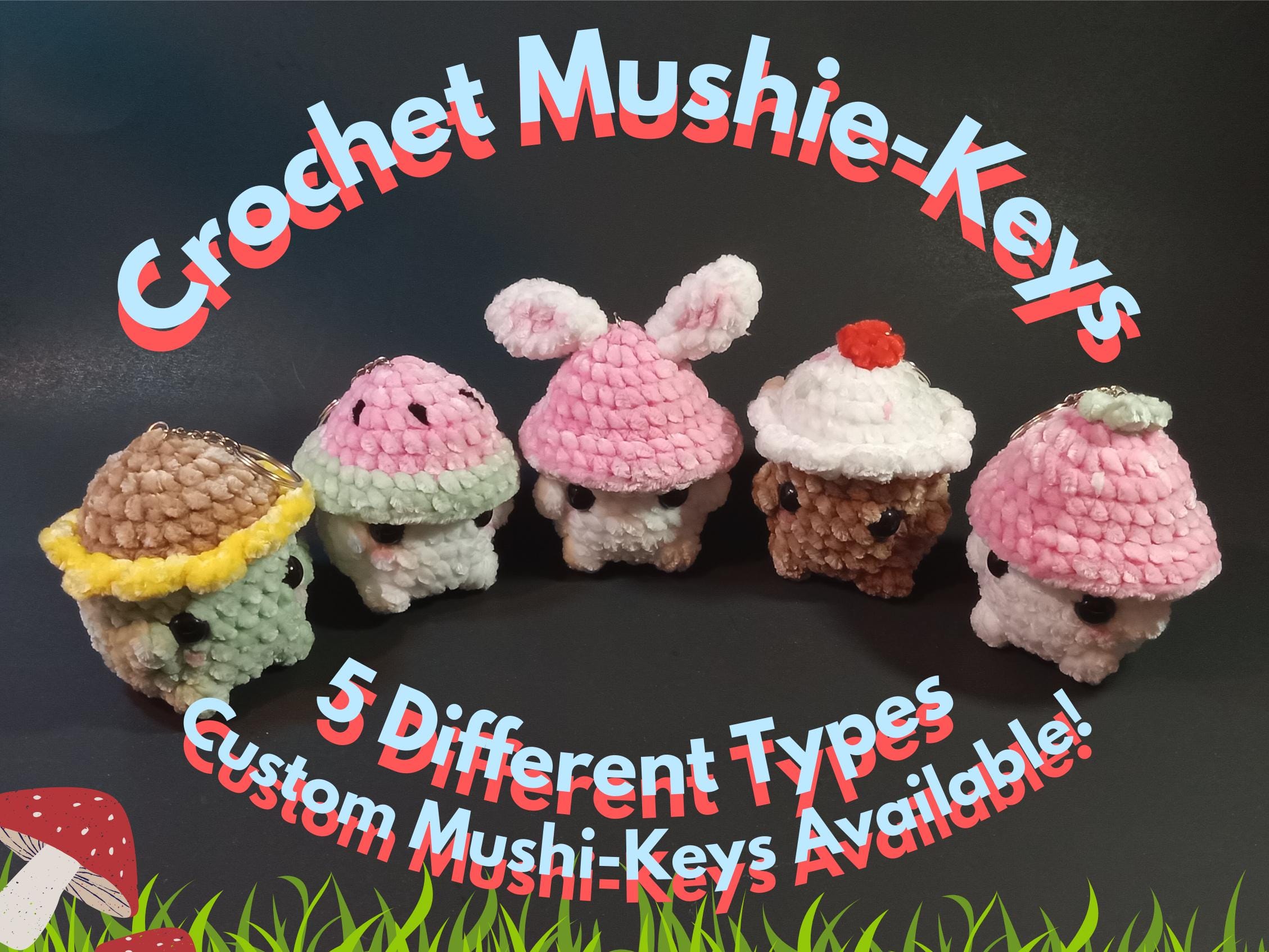 Crochet Mushi-keys | 5 Different Types! | Custom Orders Available ...