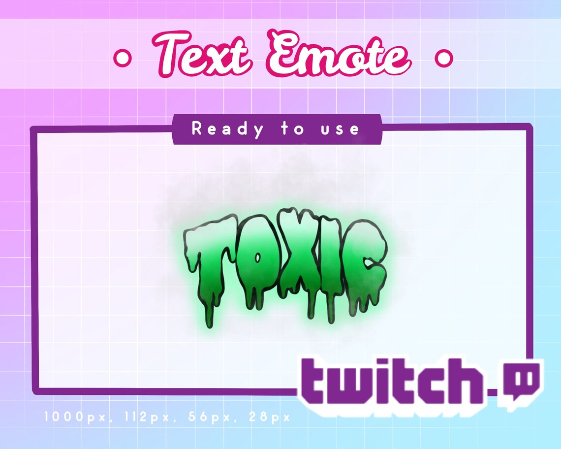 Toxic Twitch Emote Text Emote Stream Emote | Etsy