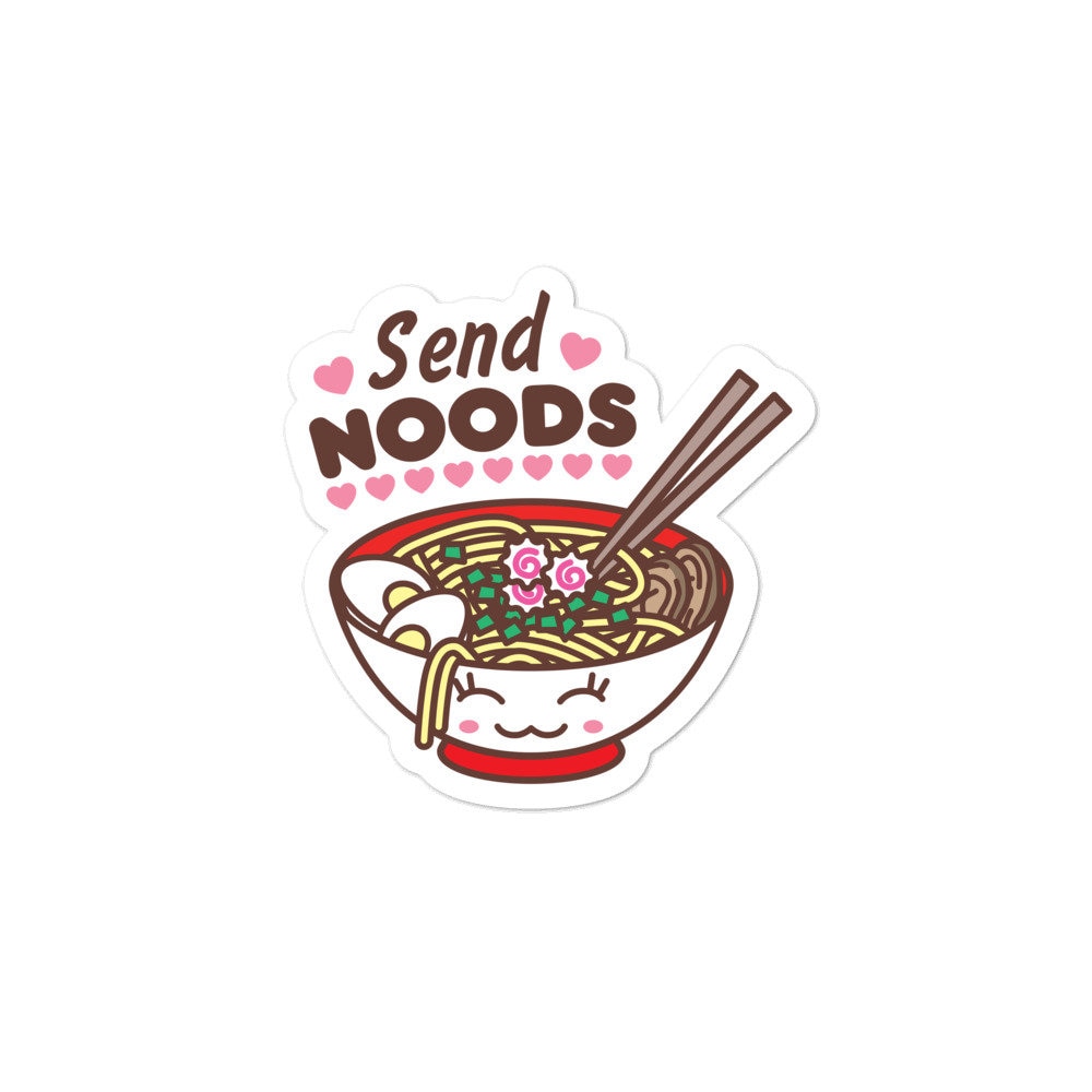 Send Noods Meme Funny Kawaii Ramen Noodle Bowl Bubble-free Stickers - Etsy