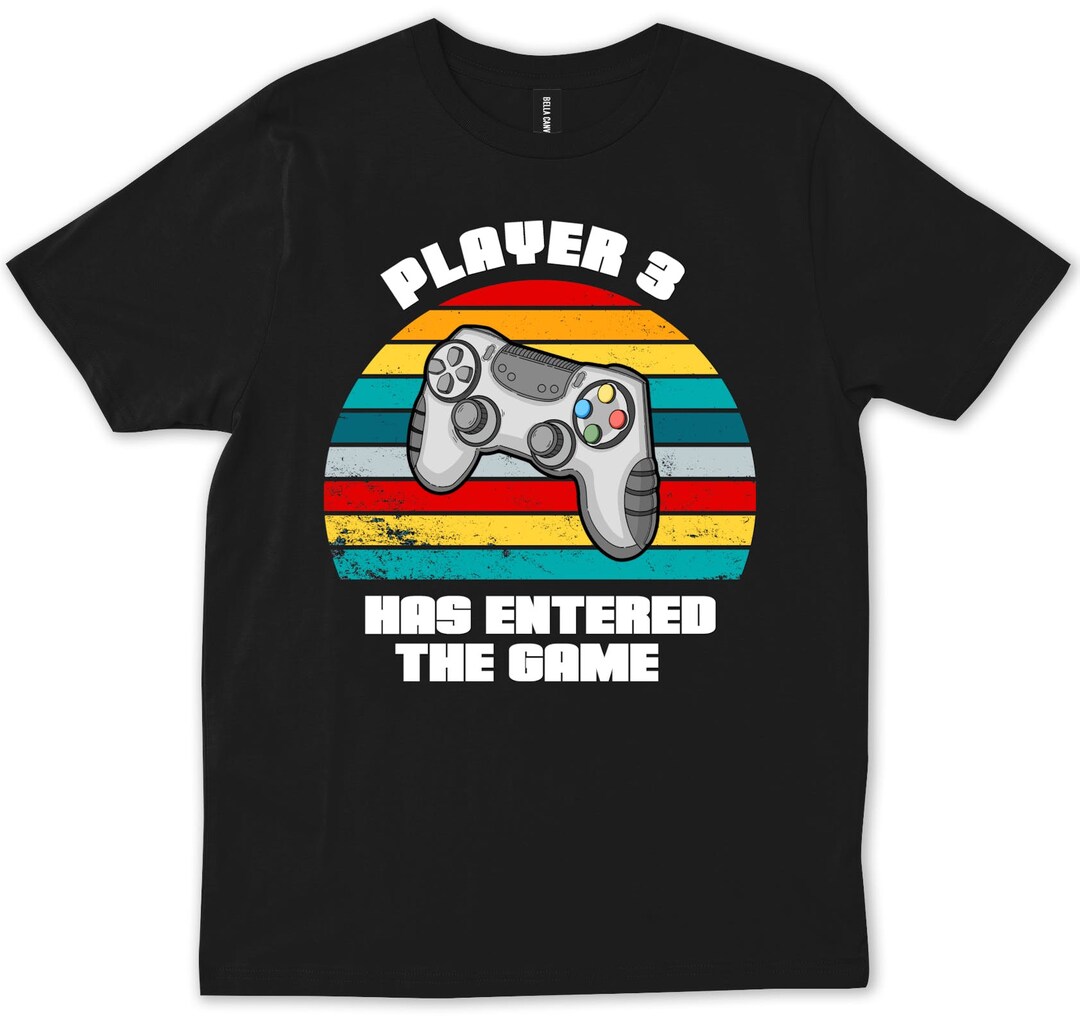 Player 3 Has Entered the Game Friends Squad Birthday Gift Trendy New T ...