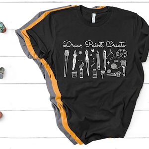 Draw Paint Create / Shirt / Artist Shirt / Artist Gift / Art Shirt ...