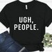 Ugh People Mom Coffee Sarcastic Funny Antisocial Sarcasm Gift - Etsy