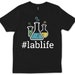 Lablife Gift, Lab Tech Shirt, Funny Medical Technician Gift, Med Week T ...