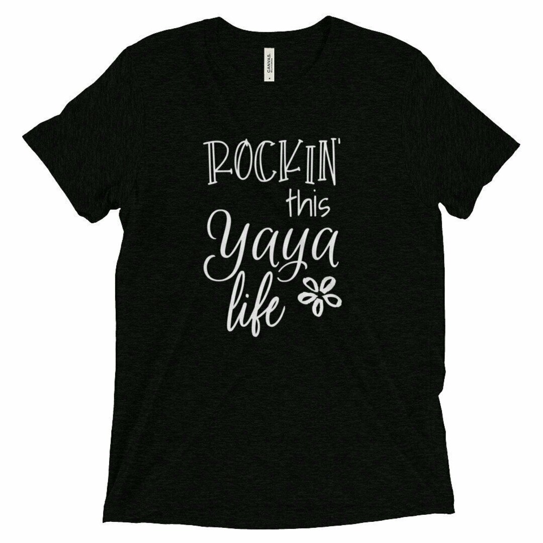 Rockin This Life Yaya Tshirt Gift for Grandmother - Funny Yaya Shirt ...