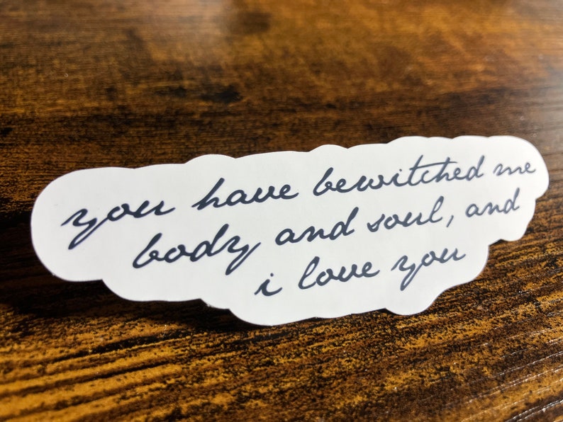 You Have Bewitched Me Body and Soul Sticker - Etsy